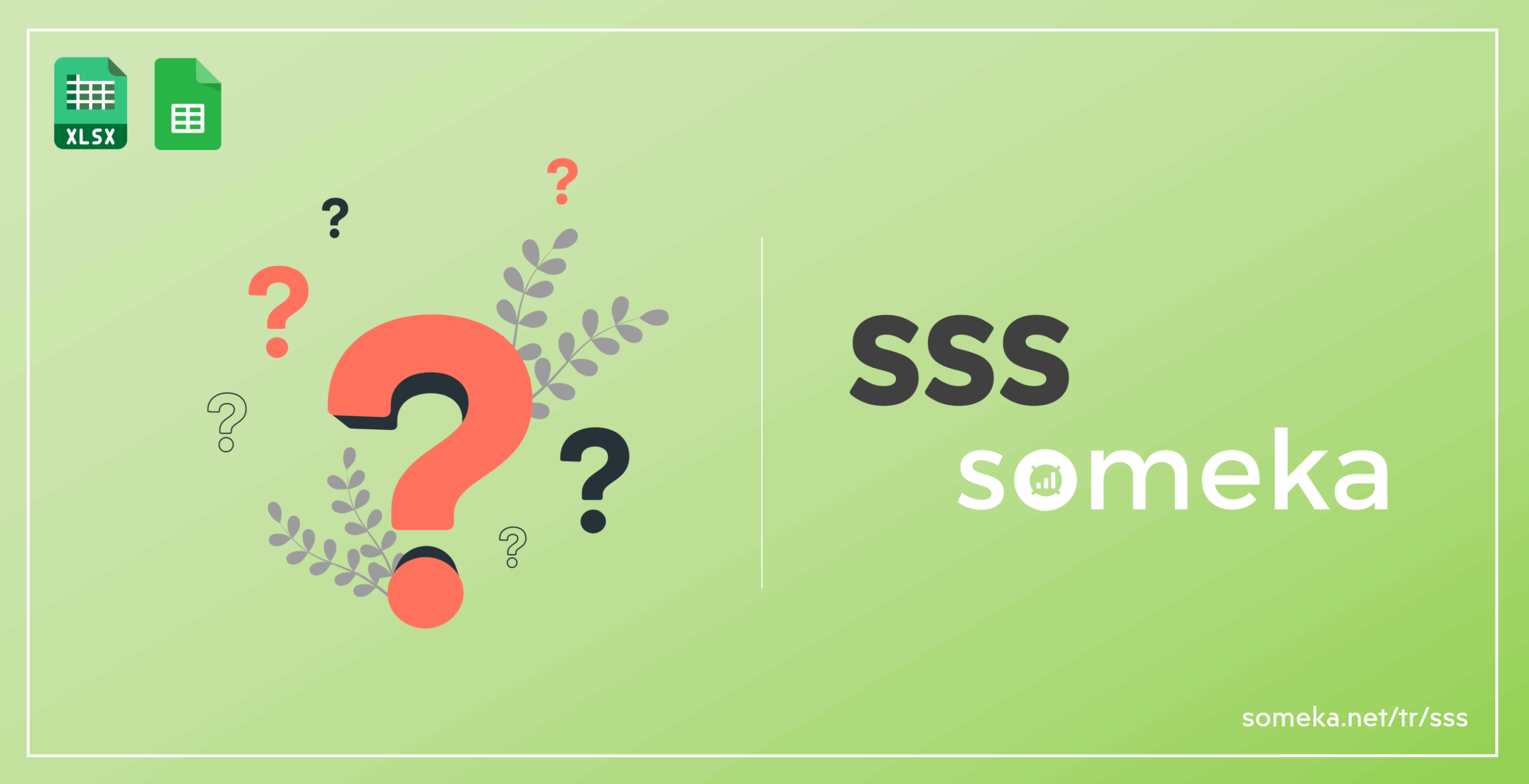 SSS | Someka Sıkça Sorulan Sorular | Excel ve Google Sheets