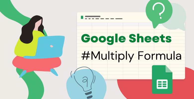 How To Multiply In Google Sheets Multiplication Functions