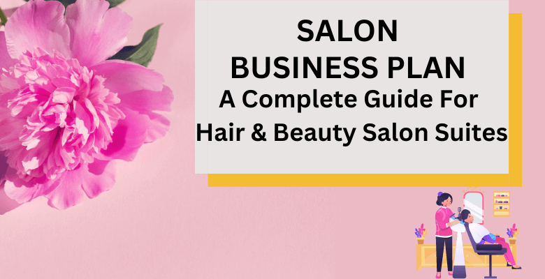 Salon Business Plan Guide For Hair And Beauty Salon Owners